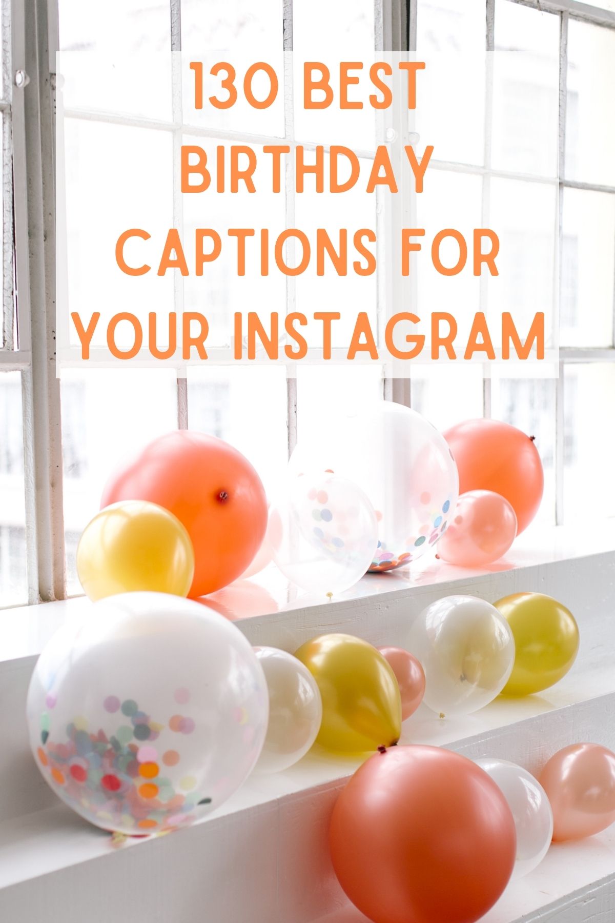 130 Best Instagram Captions for Your Birthday Celebrations