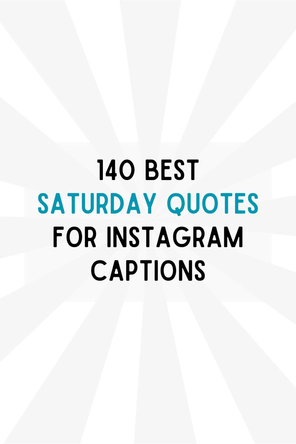 140 Best Saturday Quotes for Instagram Captions 2026 | Marketing with ...