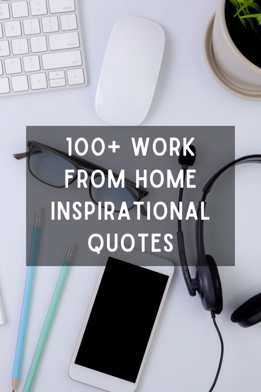100+ Work from Home Inspirational Quotes: Boost Your Motivation and ...